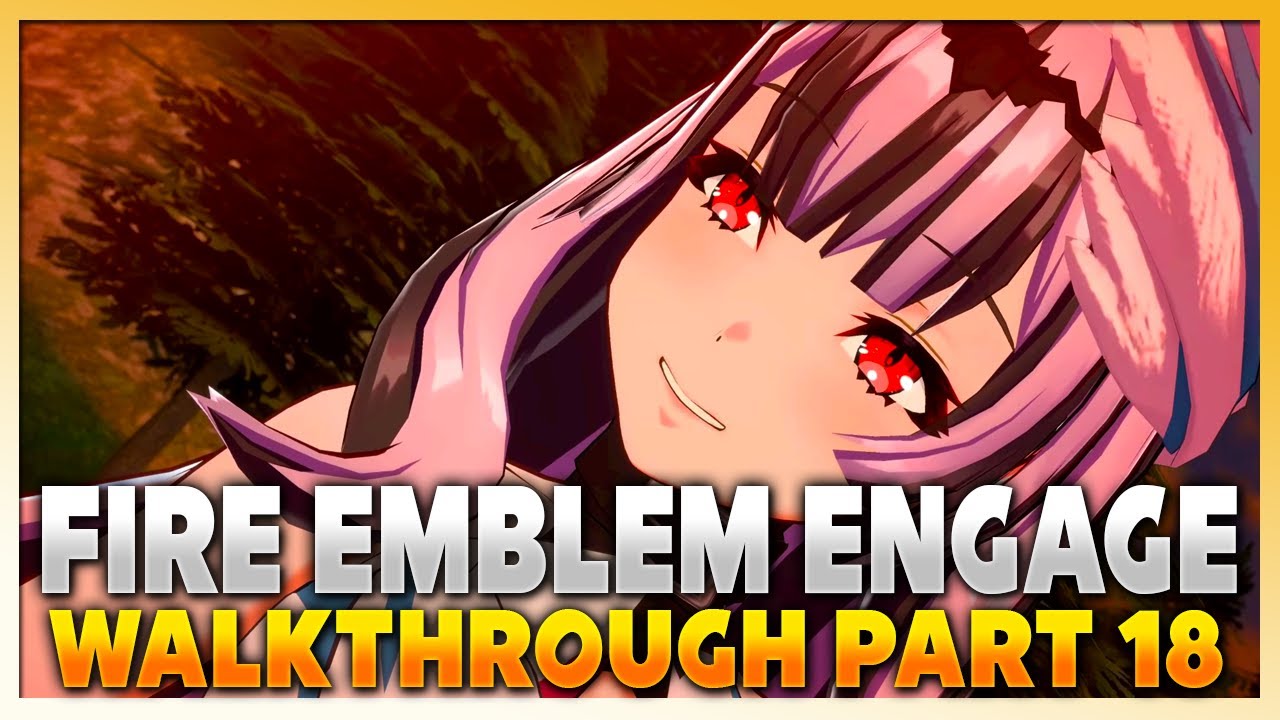 Serenity in Ruins | Chapter 17 Walkthrough | Fire Emblem Engage - YouTube