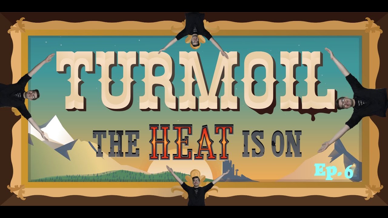 I'm making gas - Turmoil the heat is on - Episode 6 - YouTube