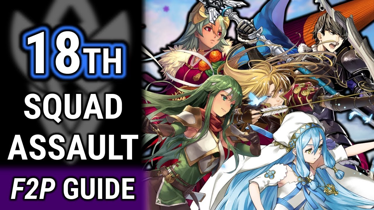 Squad Assault 18 F2P Guide No SI: Fire Emblem Heroes - YouTube