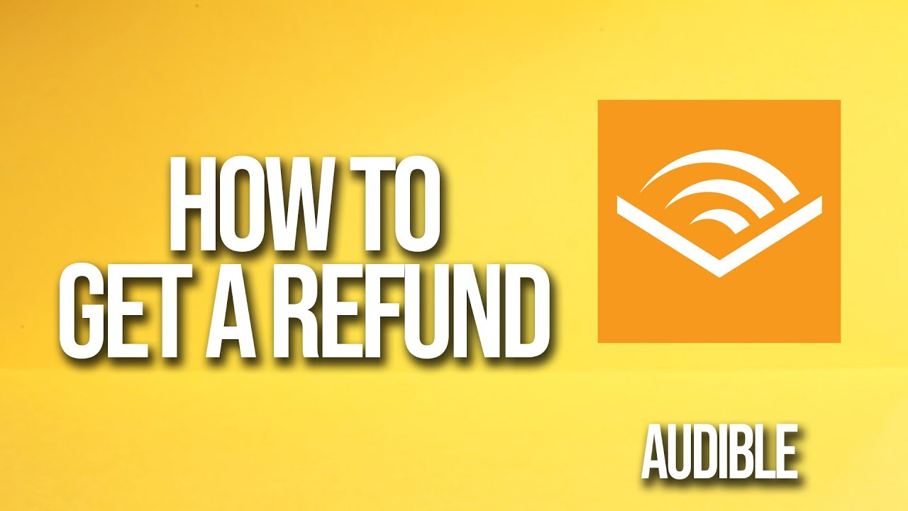 How To Get A Refund Audible Tutorial - YouTube