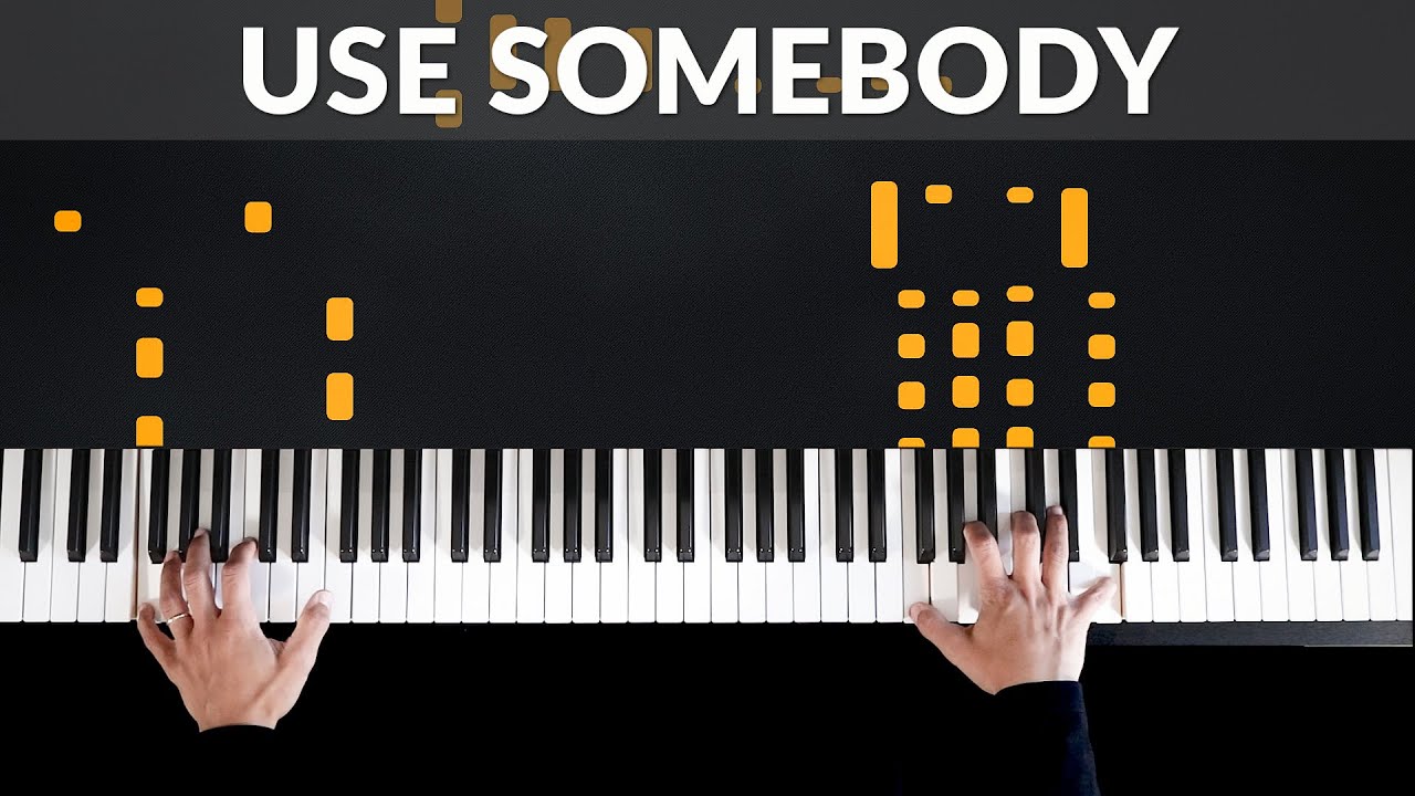 Use Somebody - Kings Of Leon | Tutorial of my Piano Cover - YouTube