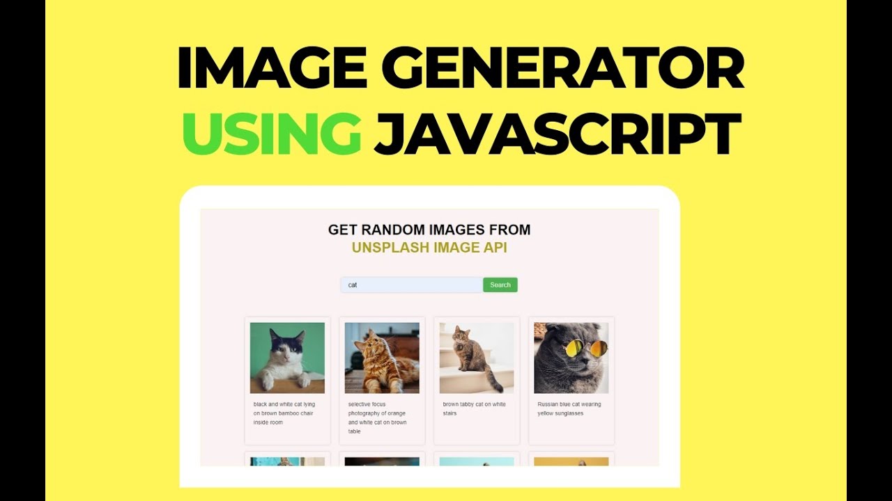 Quality Image Generator Using Unsplash Img API By JavaScript - YouTube