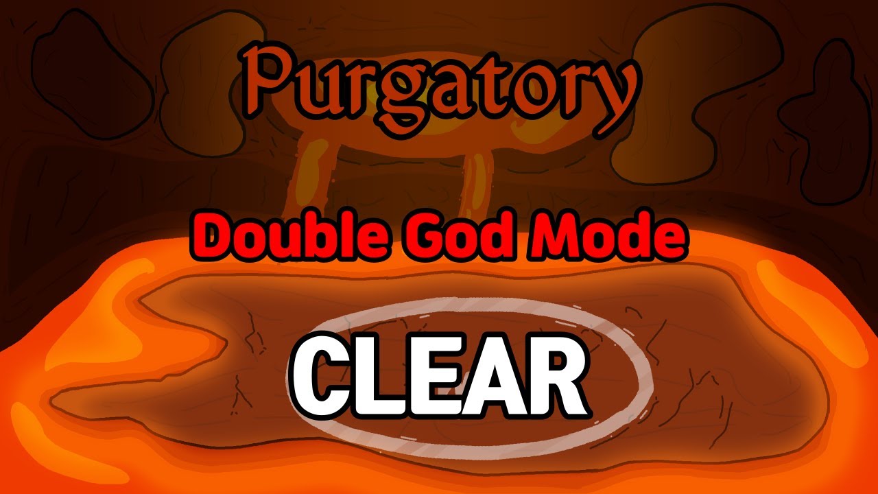 Purgatory Double God Mode Clear Shaggy x Matt God Mode Collection v3.2 ...