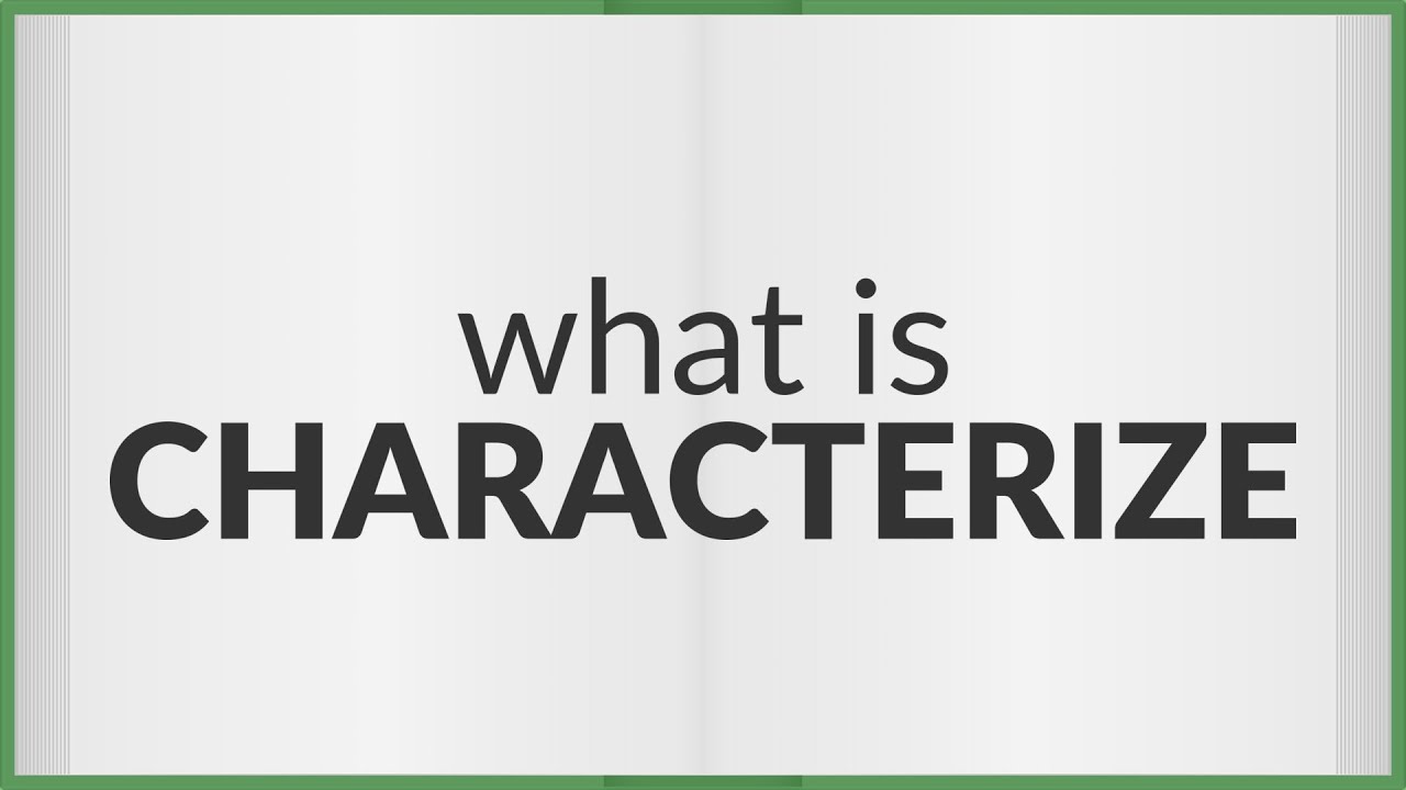 Characterize | meaning of Characterize - YouTube