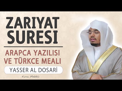 Zariyat suresi anlamı dinle Yasser al Dosari (Zariyat suresi arapça yazılışı okunuşu meali)