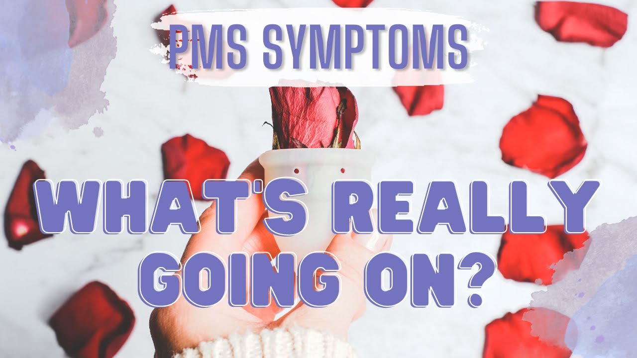 PMS Symptoms: What's Really Going On? Root Cause and Solutions ...