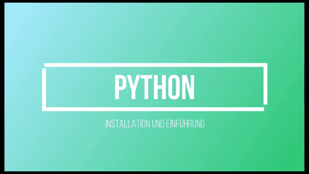 Download und Grundlagen von Python - YouTube