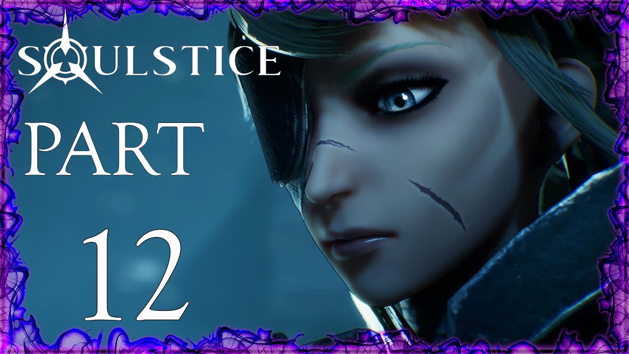 SOULSTICE Gameplay Walkthrough Part 12 PS5 - YouTube
