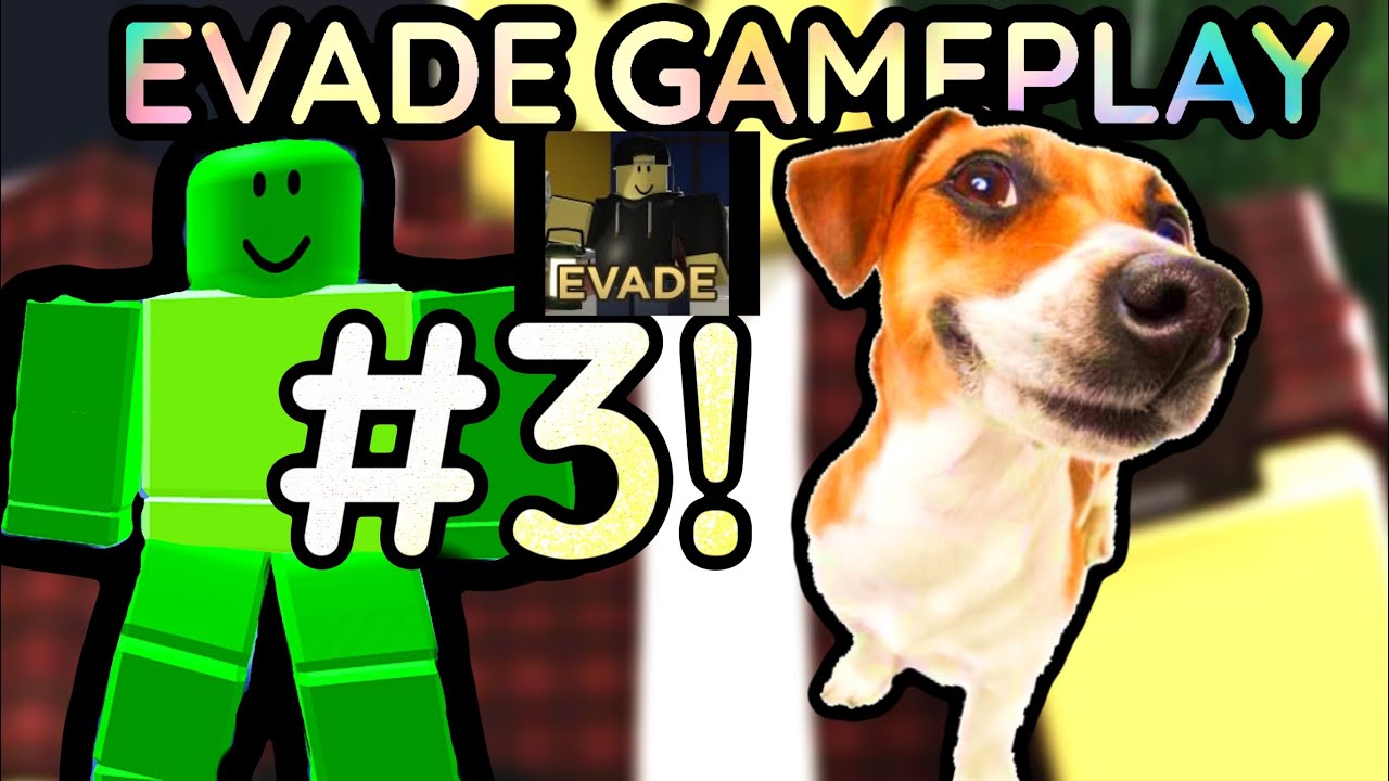 EVADE GAMEPLAY #3! - YouTube