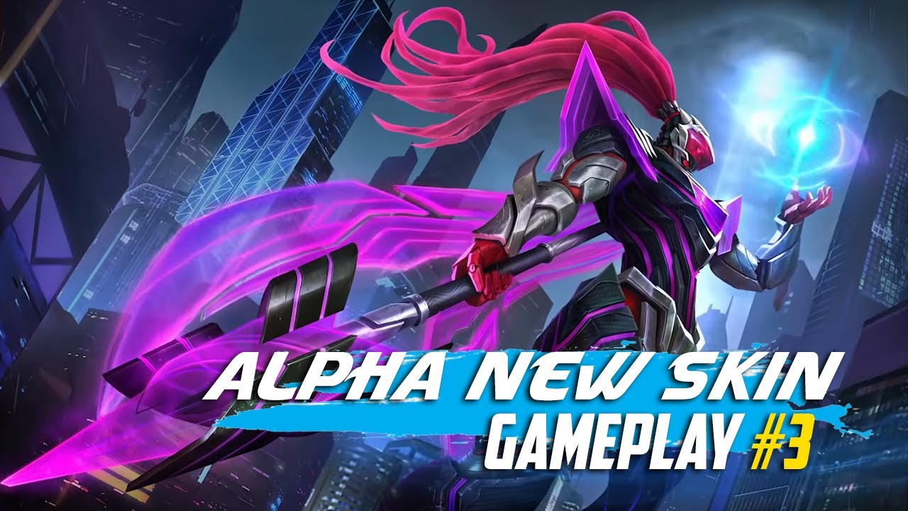 MLBB Alpha New Skin | GAMEPLAY #3 | MLBB - YouTube