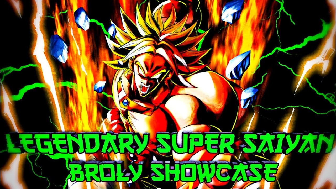 LEGENDARY SUPER SAIYAN GREEN BROLY SHOWCASE | DRAGONBALL LEGENDS ...