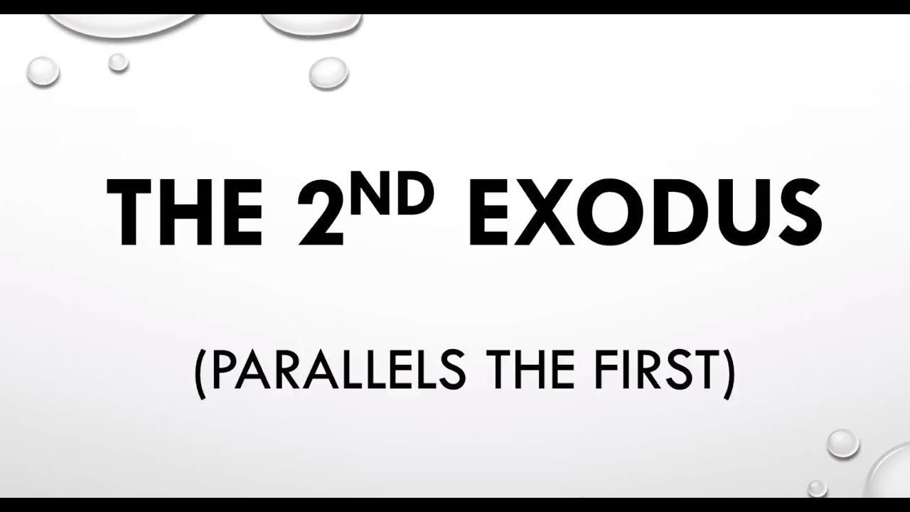 The Second Exodus (parallels the first one) - YouTube