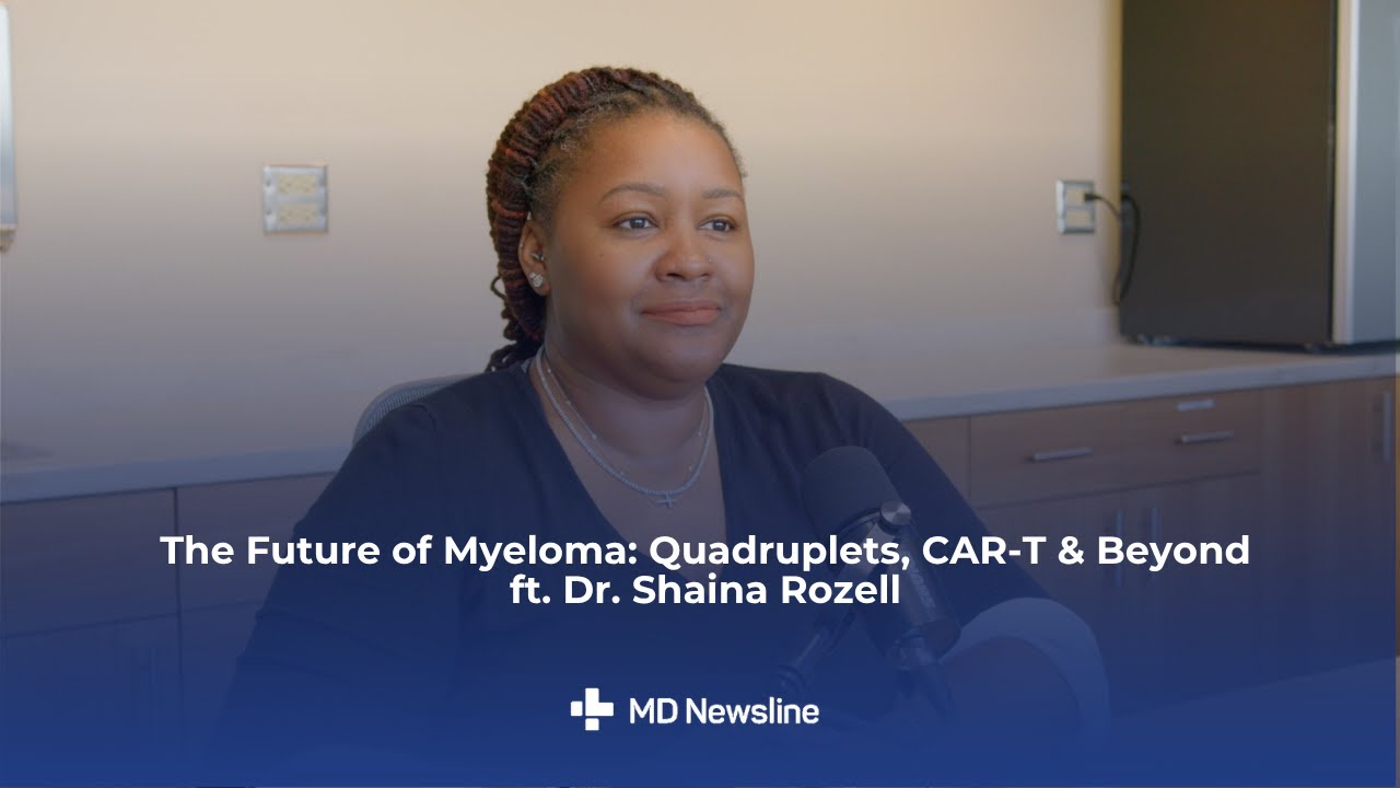 The Future of Myeloma: Quadruplets, CAR-T & Beyond ft. Dr. Shaina ...