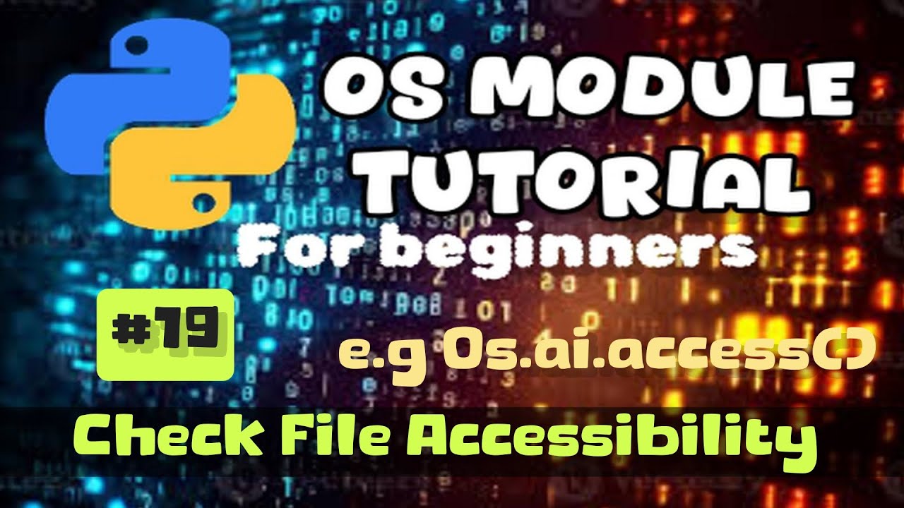 How to Check File Accessibility in Python: OS Module Tutorial (Part 19 ...
