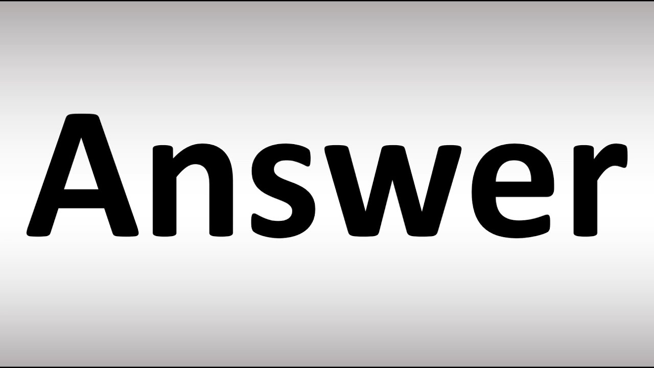 How to Pronounce ANSWER - YouTube