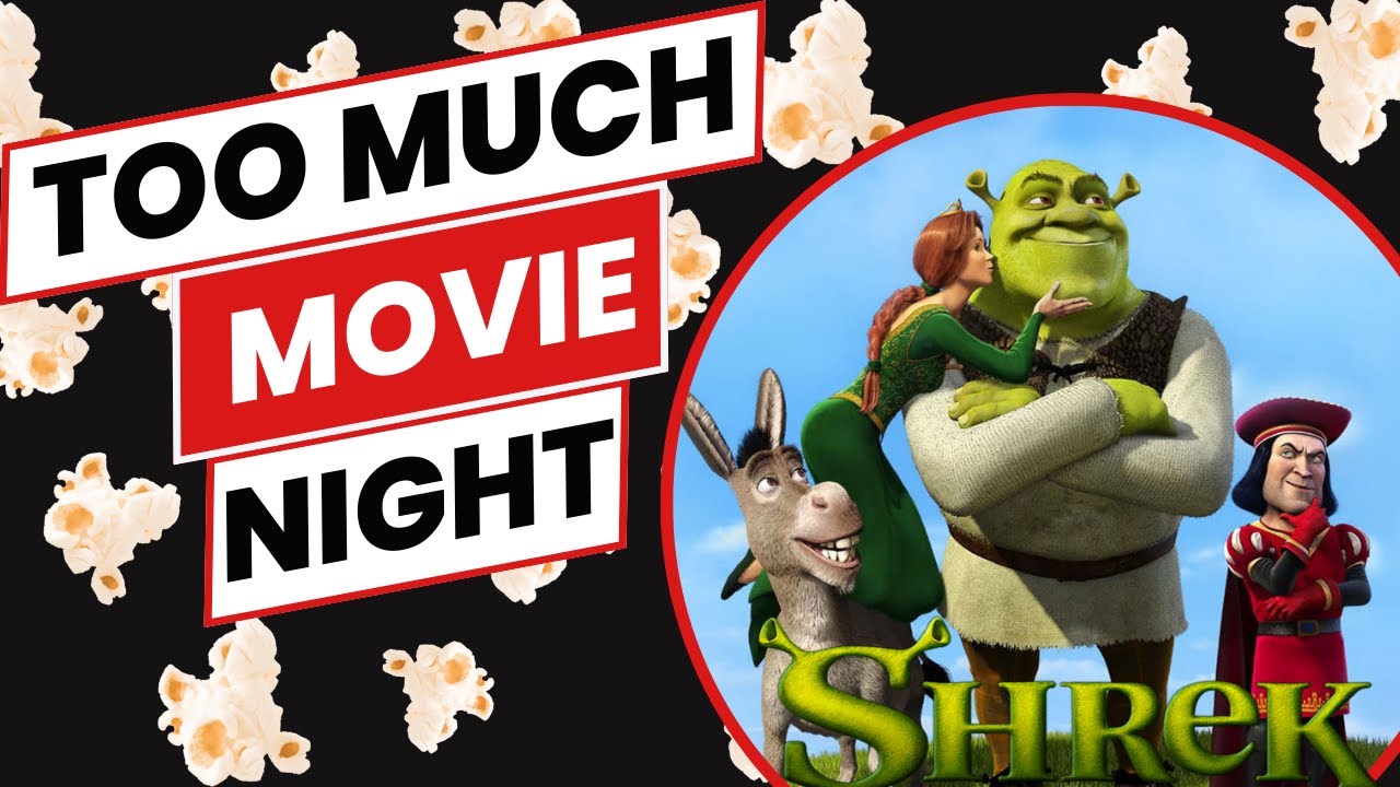 Shrek | Too Much Movie Night - YouTube