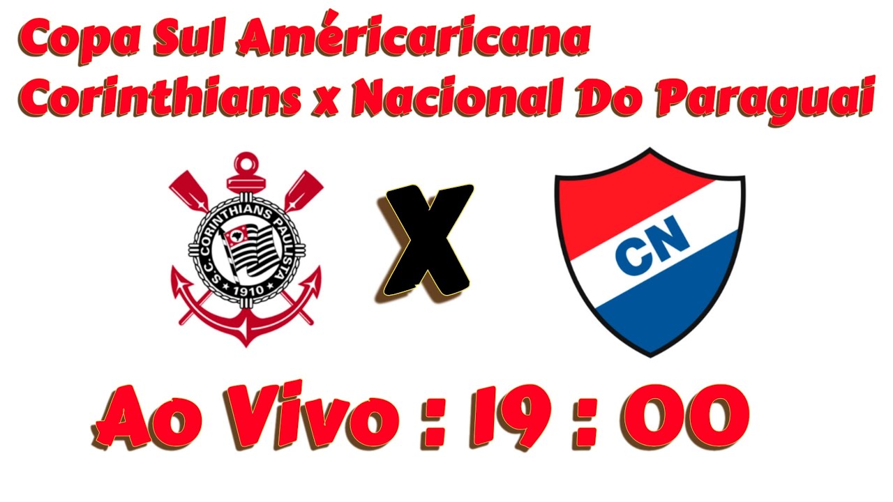 Corinthians x Nacional Do Paraguai Com Imagens Ao Vivo Copa Sul ...