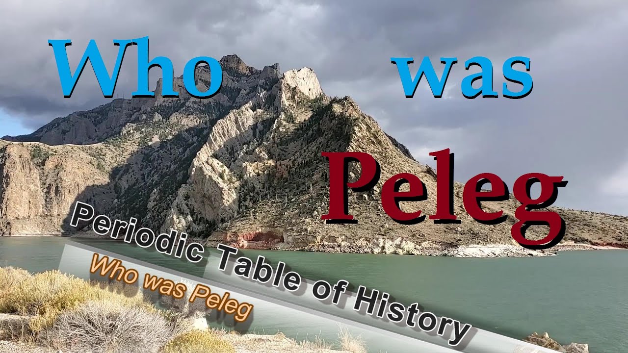 Who was Peleg - Generation 15 - YouTube