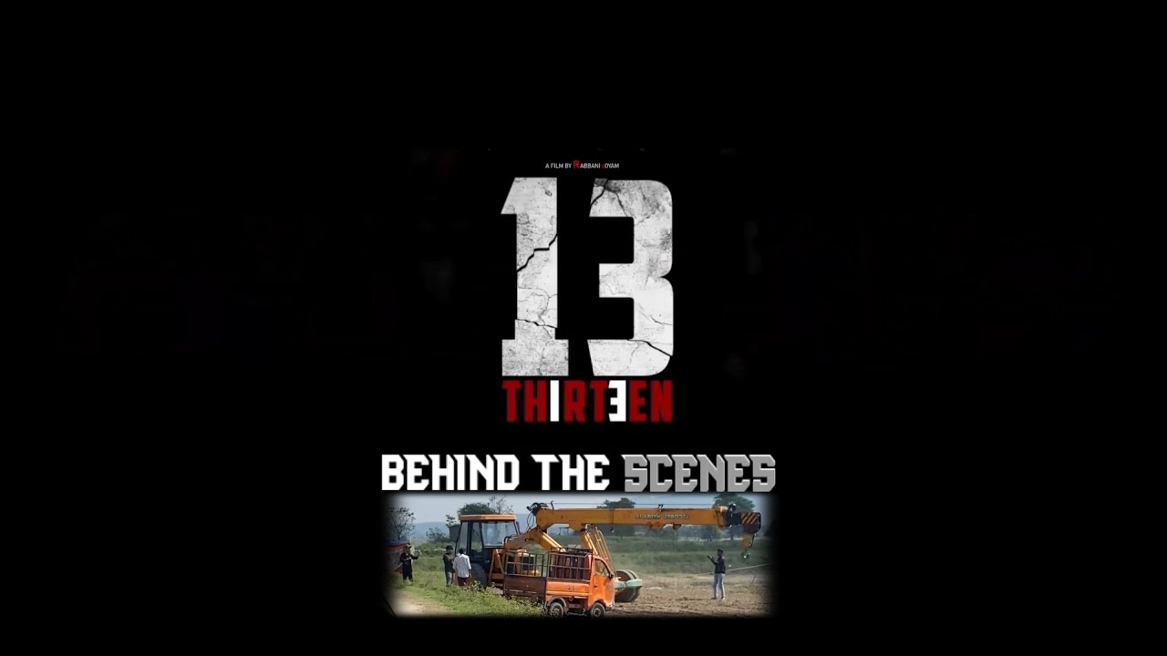 13 THIRTEEN Assamese Flim Rabbani soyam & boibhabi goswami Behind The ...