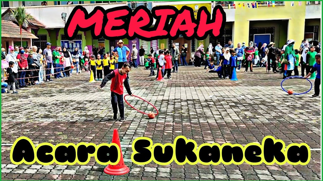 MERIAH / Acara Sukaneka Sekolah Seksyen 11 Kota Damansara - YouTube