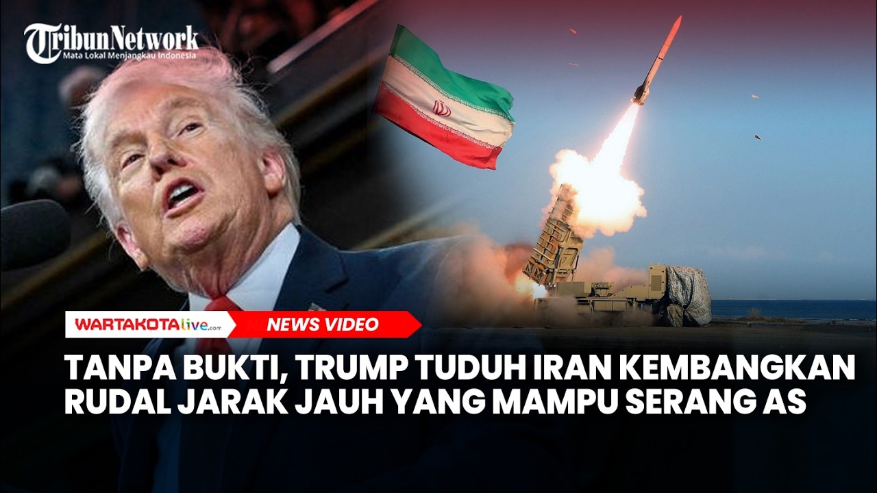 Tanpa Bukti, Trump Tuduh Iran Kembangkan Rudal Jarak Jauh yang Mampu ...