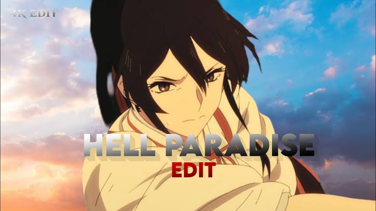 THIS IS 4K EDIT | AMV/HELL PARADISE💓 - YouTube