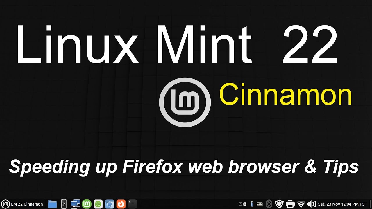 Linux Mint 22 - Cinnamon - Speeding up the Firefox Web Browser & Tips ...