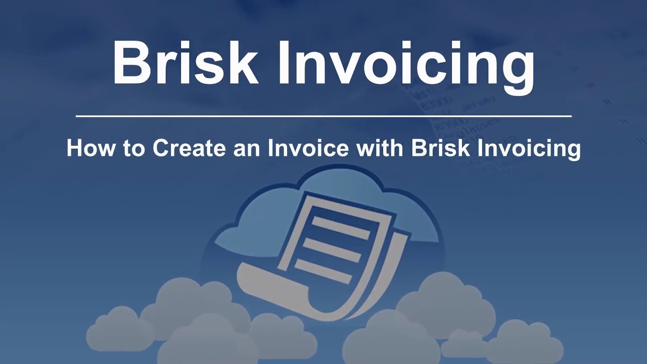 How to Create an Invoice with Brisk Invoicing - YouTube