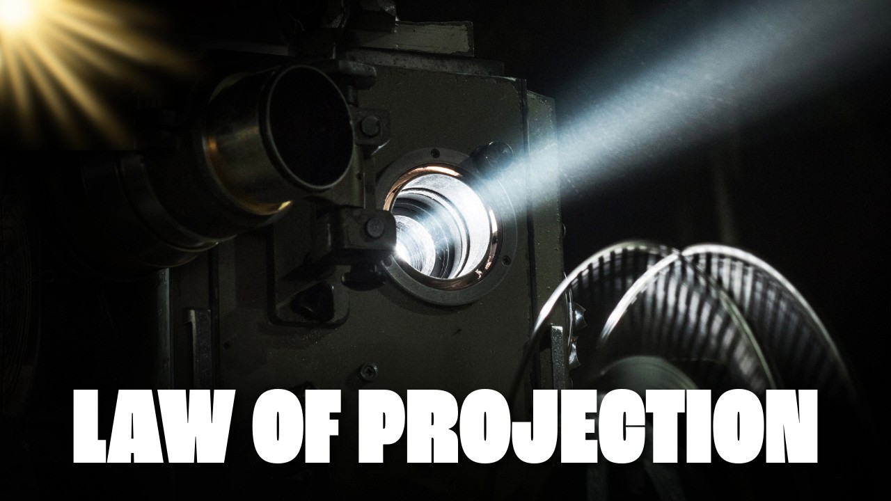 What is the Law of Projection? Are our inner feelings a reflection of ...