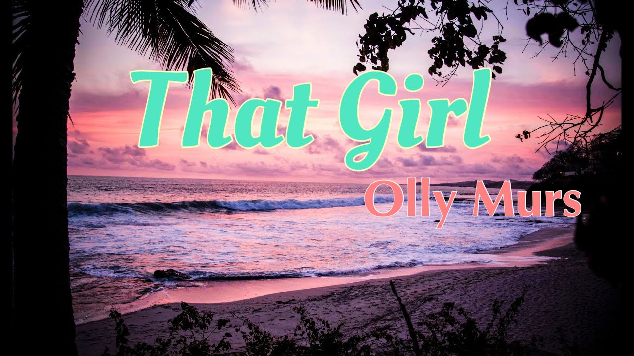 That Girl - Olly Murs (Lyrics) - YouTube