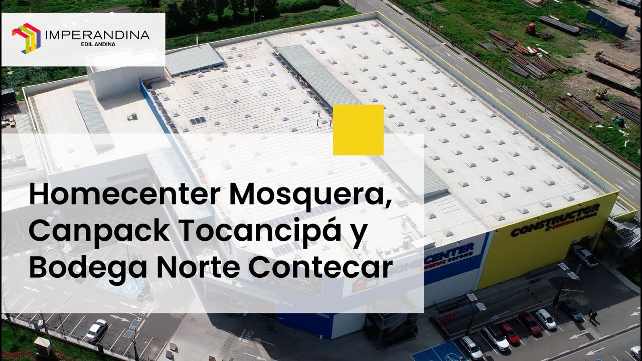 IMPERANDINA: Homecenter Mosquera, Canpack Tocancipá y Bodega Norte ...