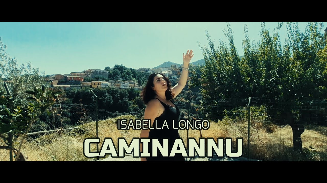 Caminannu - Isabella Longo (VIDEO UFFICIALE) - YouTube