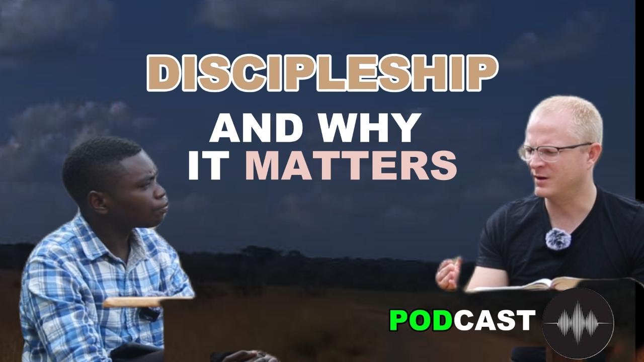 Discipleship and why it matters- MAKING DISCIPLES - YouTube