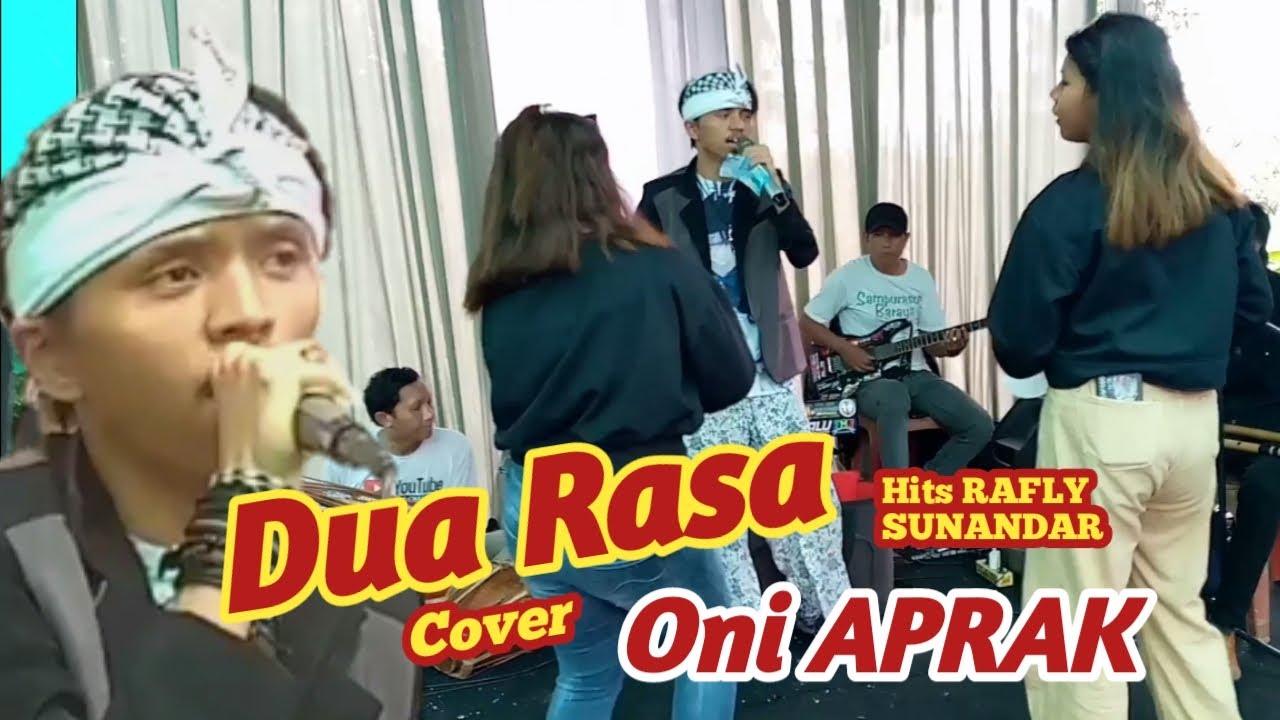 DUA RASA - ONI APRAK ( Hits RAPLY SUNANDAR ) // Versi BAJIDOR - YouTube