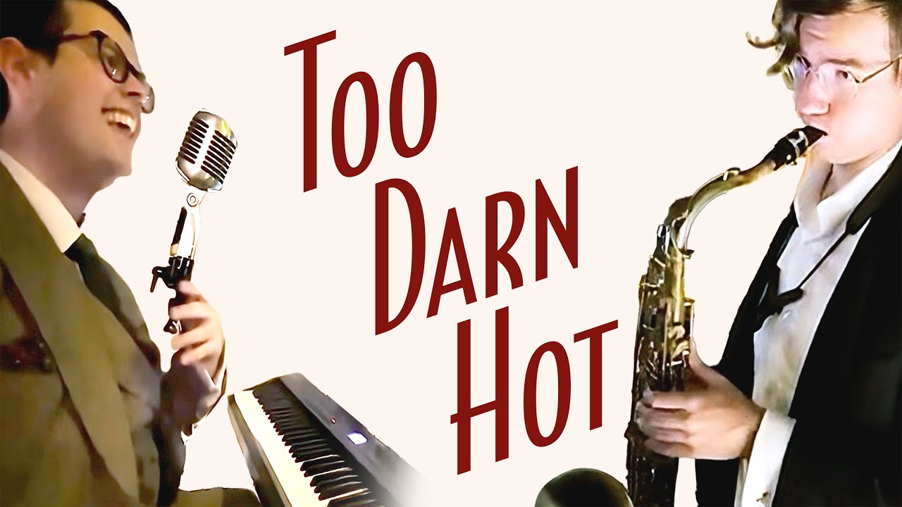 Too Darn Hot | Piano, Sax, and Vocal Cover - Smooth Jazz Music - YouTube