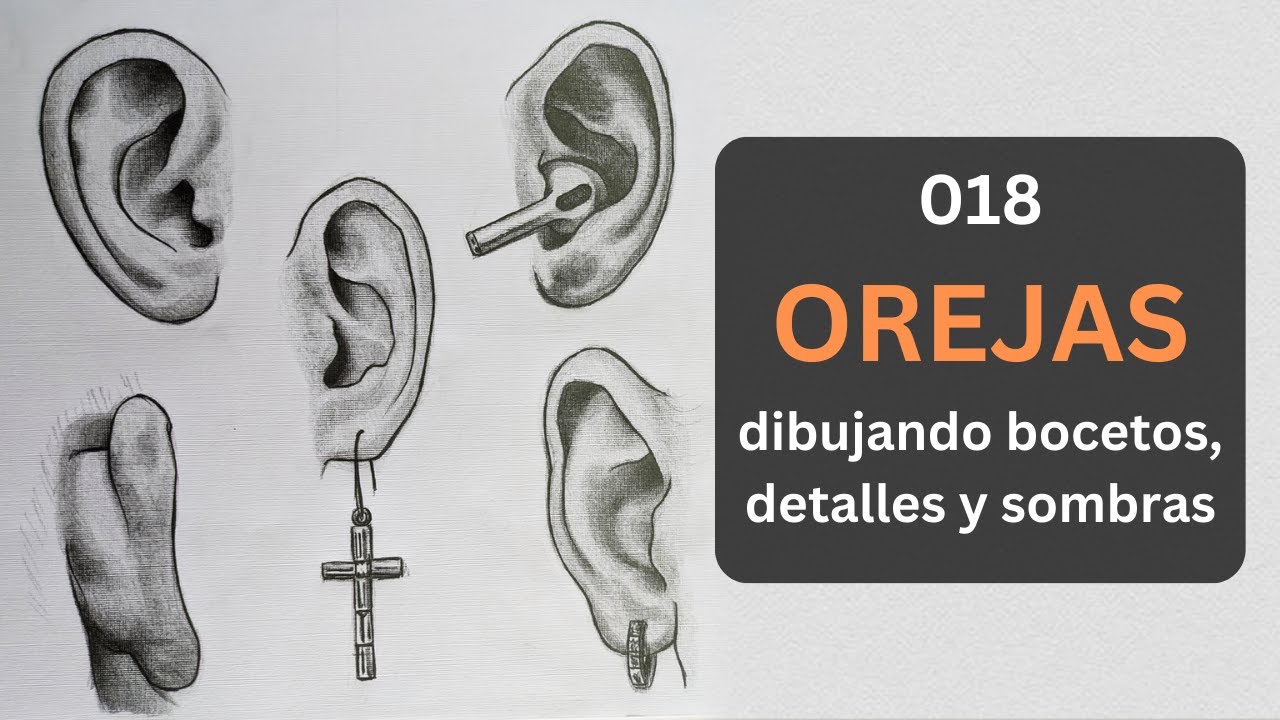 CLASE 18 | DIBUJANDO OREJAS HUMANAS | Bocetos, detalles, y sombras ...