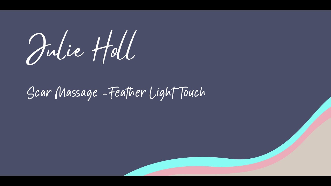 Scar Massage - Feather light touch - YouTube