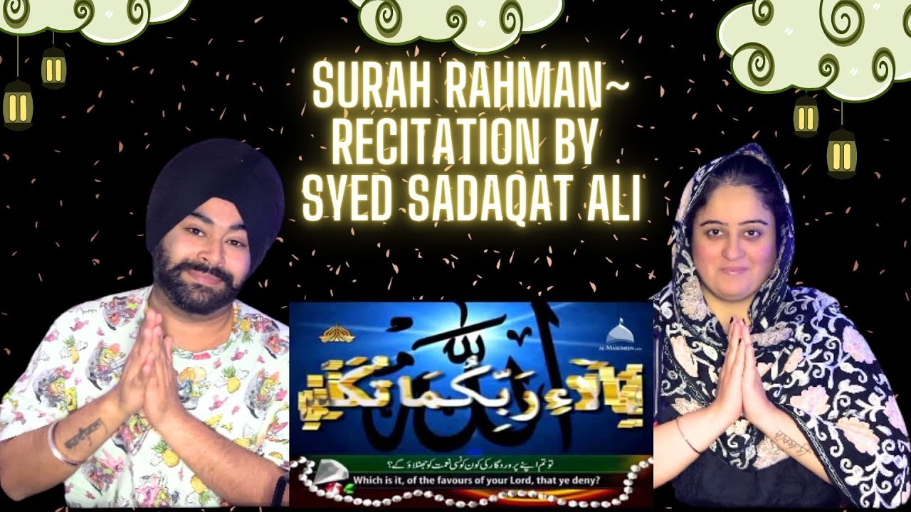 Punjabi Reaction on Surah Rahman - Beautiful & Heart trembling Quran recitation by Syed Sadaqat ...