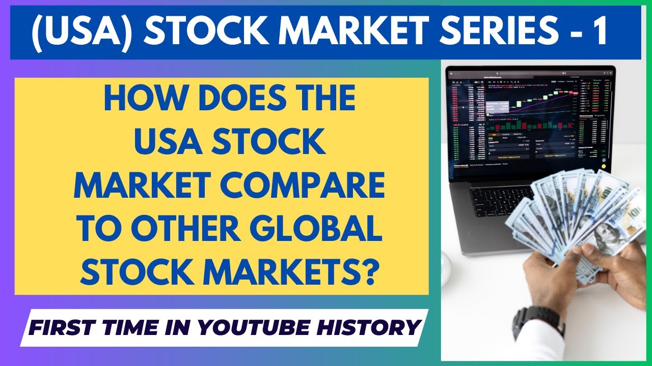 How does the USA stock market compare to other global stock markets ...