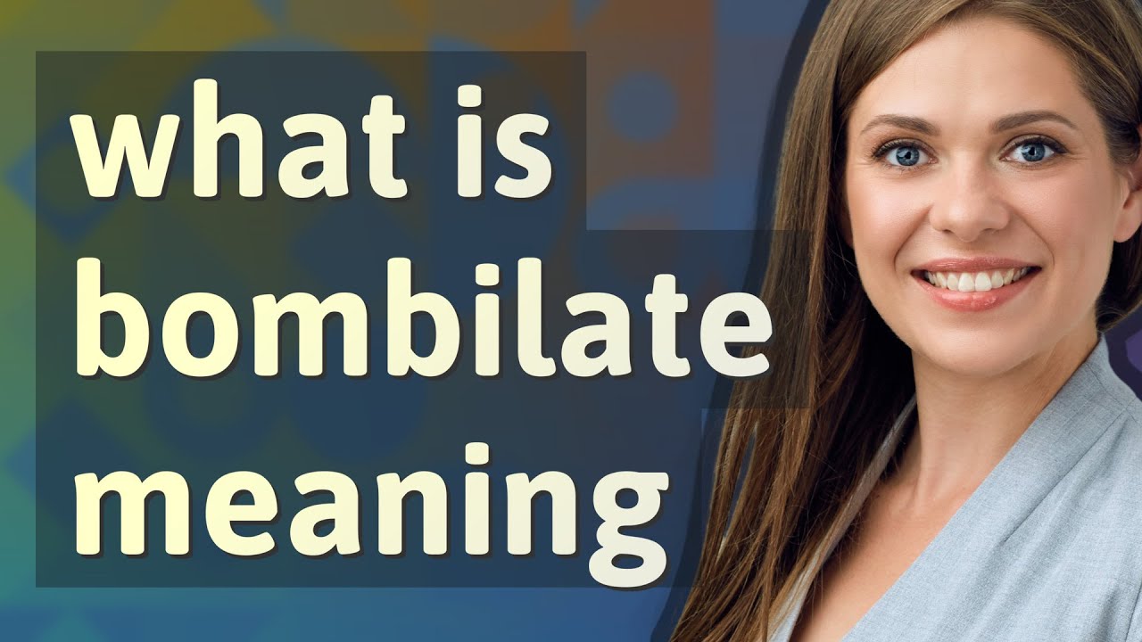 Bombilate | meaning of Bombilate - YouTube