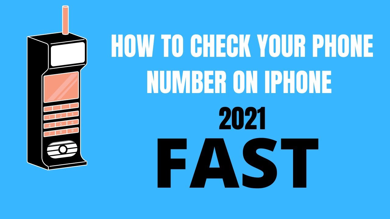 How to Check Your Own Phone Number on IPhone 2021 - YouTube