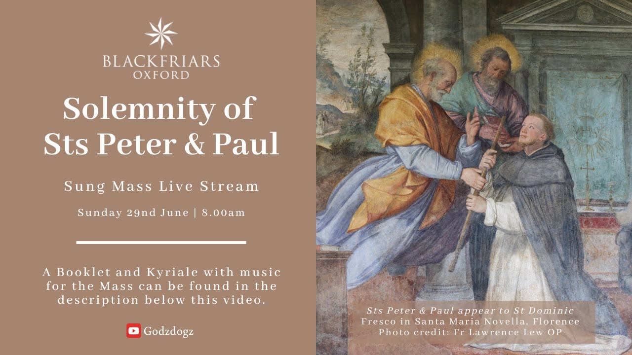 Blackfriars Oxford Mass (29.06.25) | Solemnity of Saints Peter and Paul ...