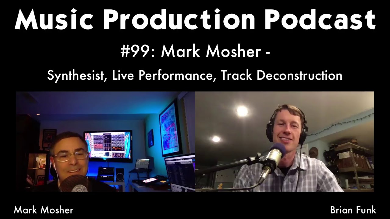 Mark Mosher - Synthesis, Live Performance, Track Deconstruction: Music ...