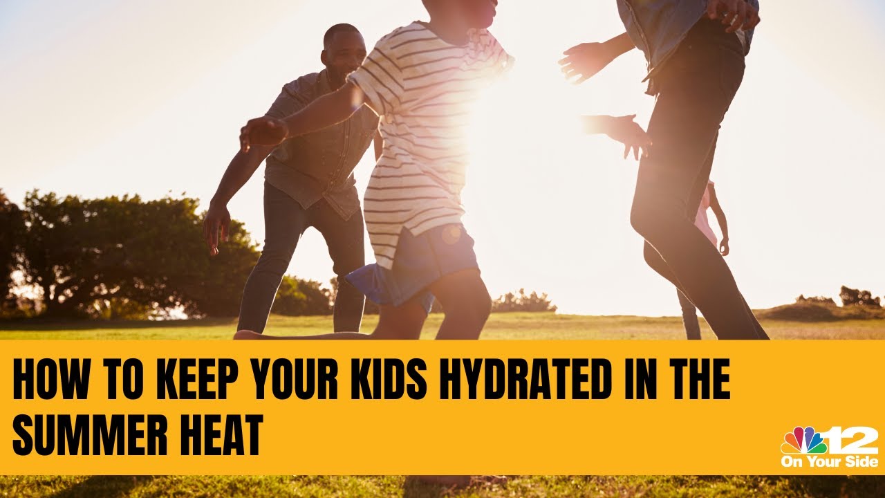 How to keep your kids hydrated in the summer heat - YouTube