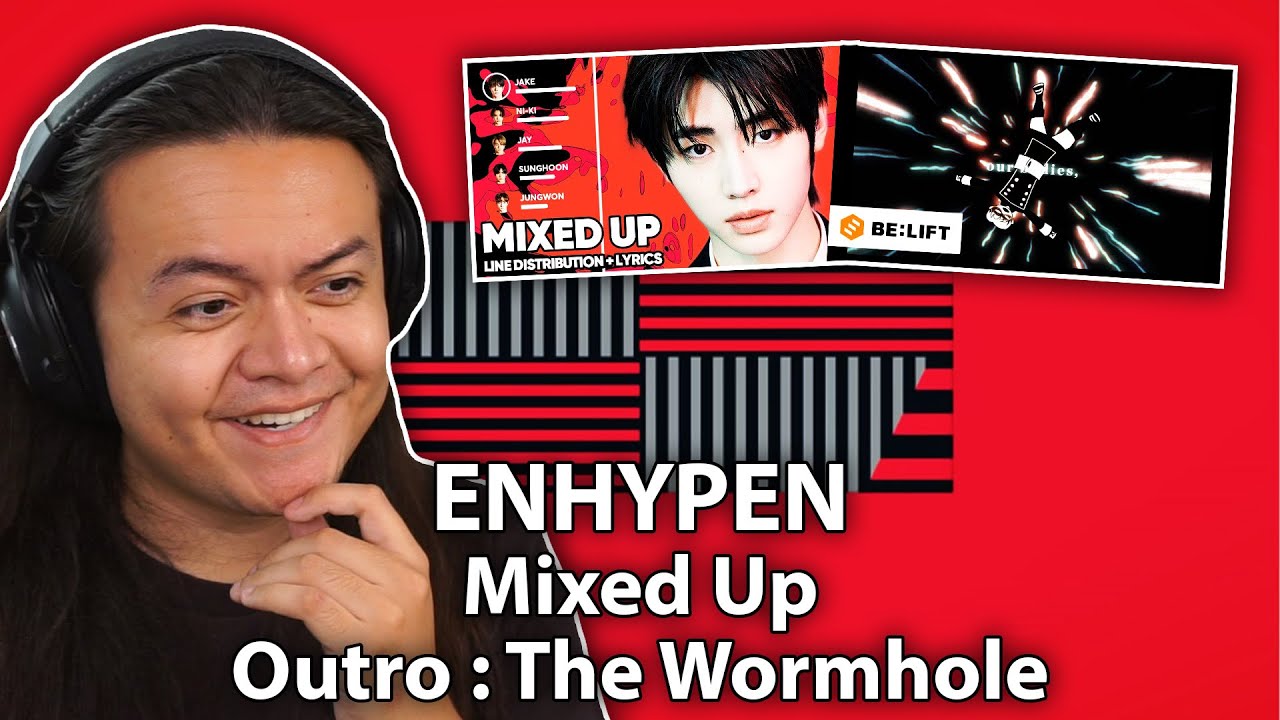 ENHYPEN - 'Mixed Up' & 'Outro : The Wormhole' | REACTION - YouTube