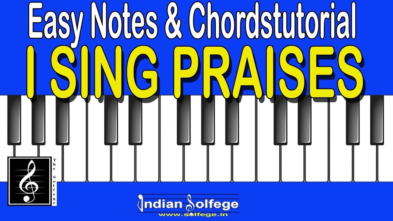 How to Play I Sing Praises to your name Piano Melody and Chords ...