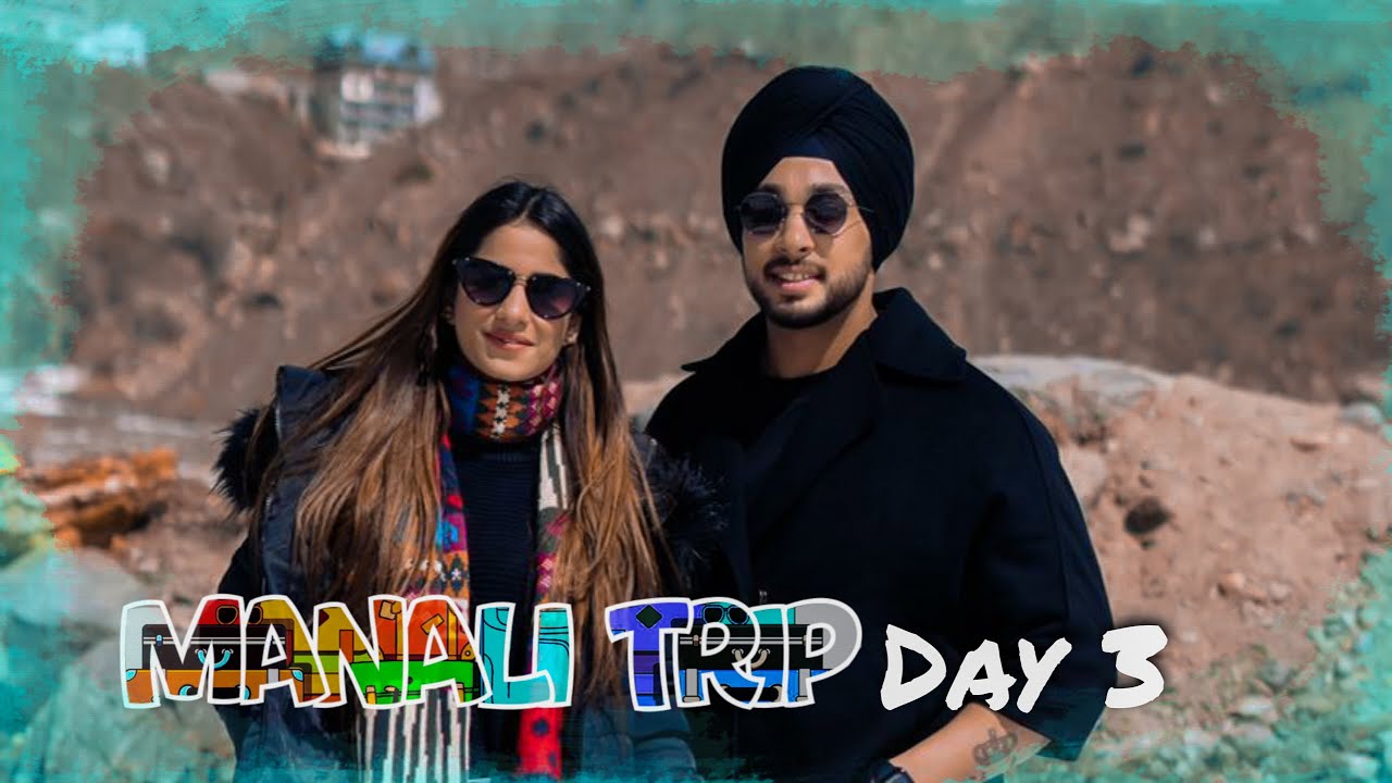 A DAY IN MANALI WITH HER | SNOW FIGHT | SHAHJI - YouTube