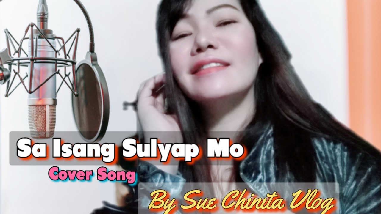 Sa Isang Sulyap Mo/Myrus ||Cover Song By Sue Chinita Vlog - YouTube