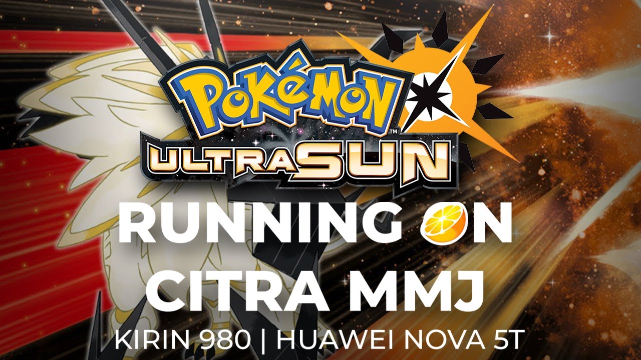 POKEMON ULTRA SUN ON CITRA MMJ | KIRIN 980 | HUAWEI NOVA 5T - YouTube