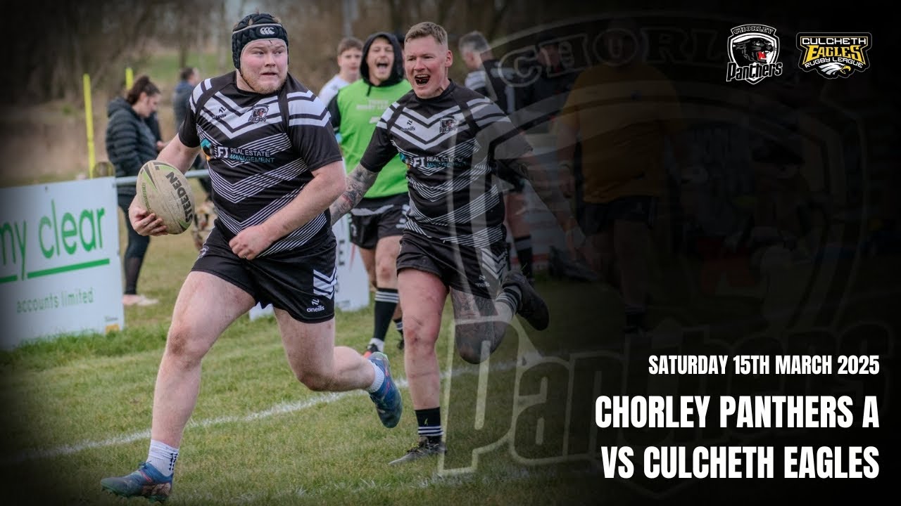 Chorley Panthers "A" v Culcheth Eagles - 15th March 2025 - YouTube